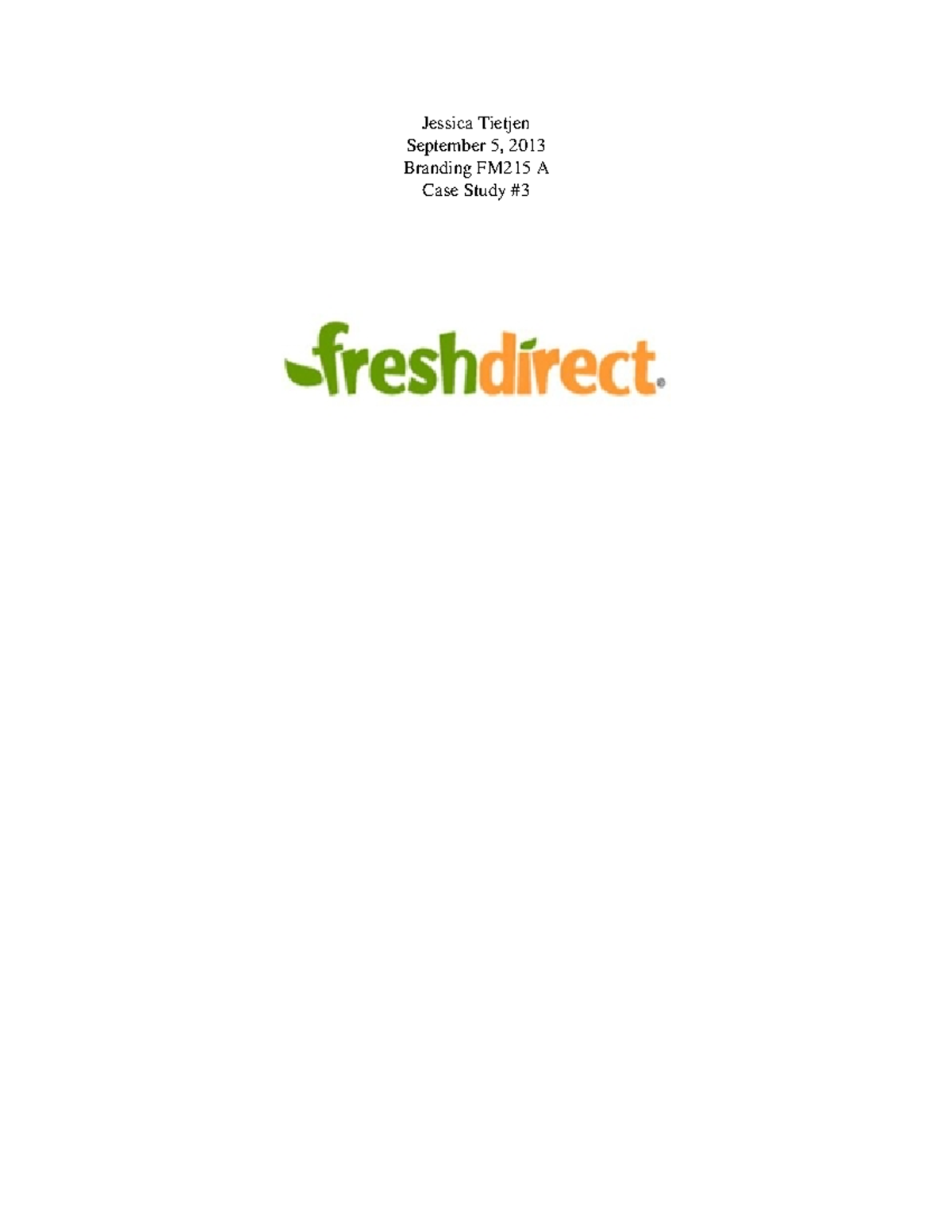 Fresh direct paper - Grade: B+ - Jessica Tietjen September 5, 2013 ...