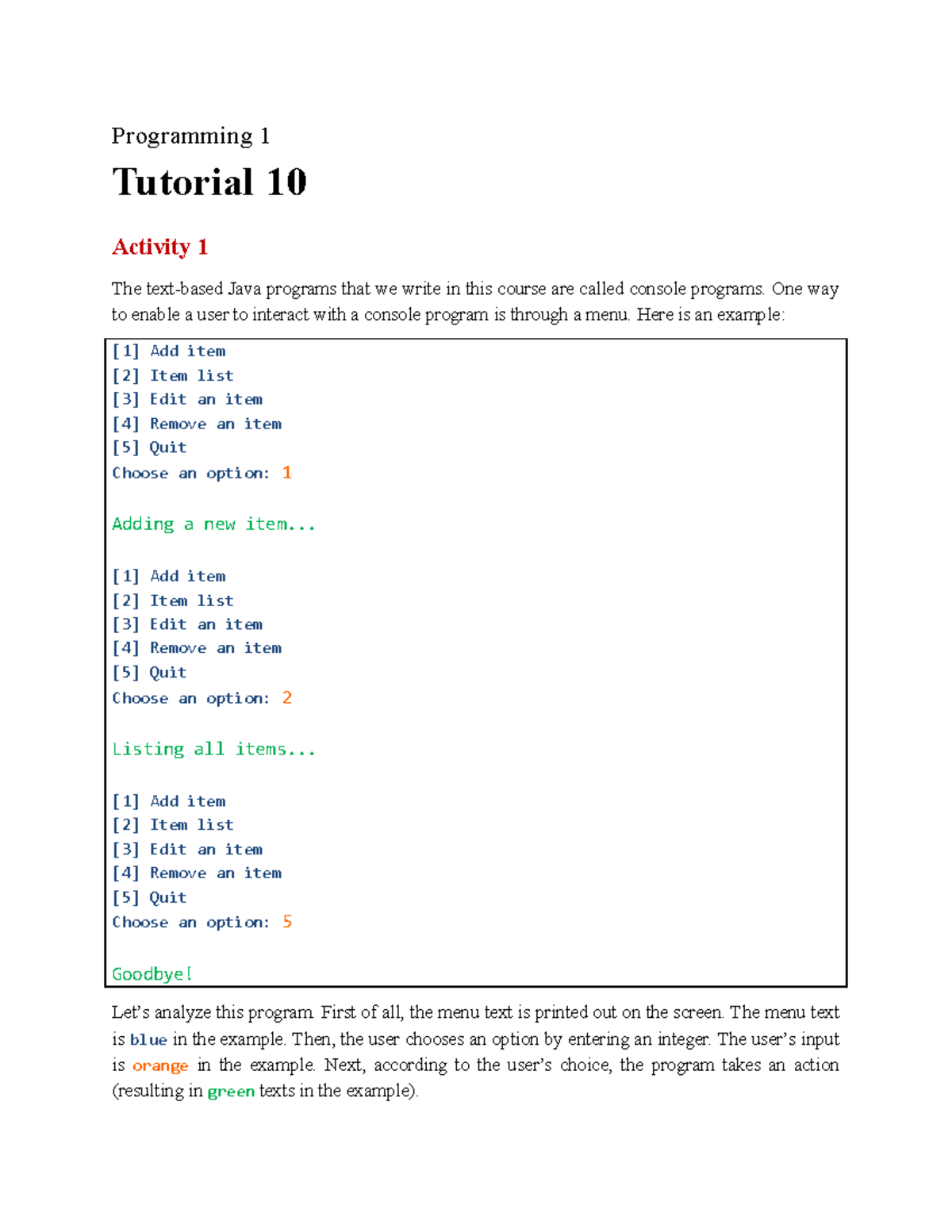 Tutorial 10 - tut10 - Programming 1 Tutorial 10 Activity 1 The text-based Java programs that we ...