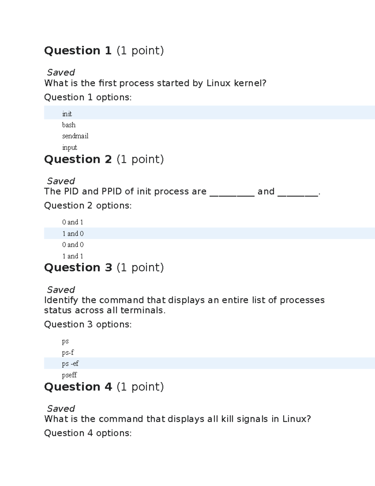 Quiz 8 Linux - sss - Question 1 (1 point) Saved What is the first process started by Linux ...
