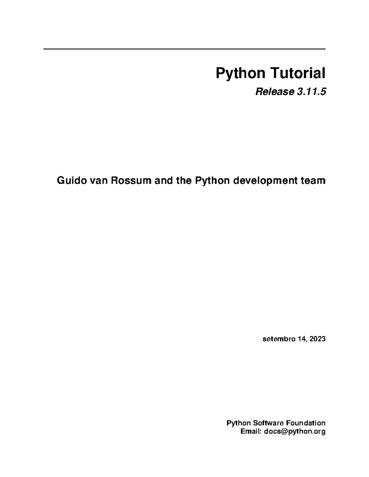 Tutorial - Python Tutorial Release 3. Guido van Rossum and the Python development team setembro ...