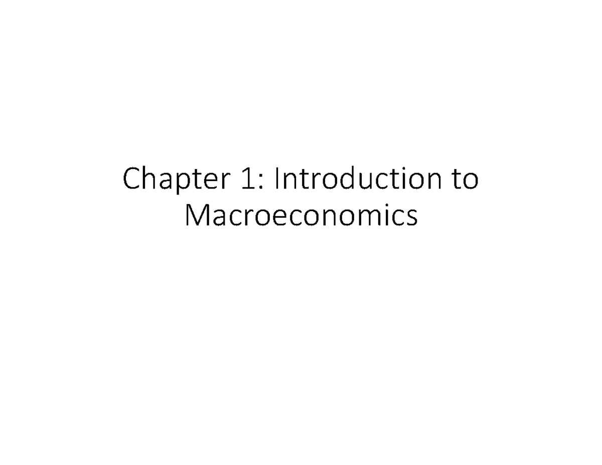 Chapter 1 Introduction Chapter 1 Introduction To Macroeconomics
