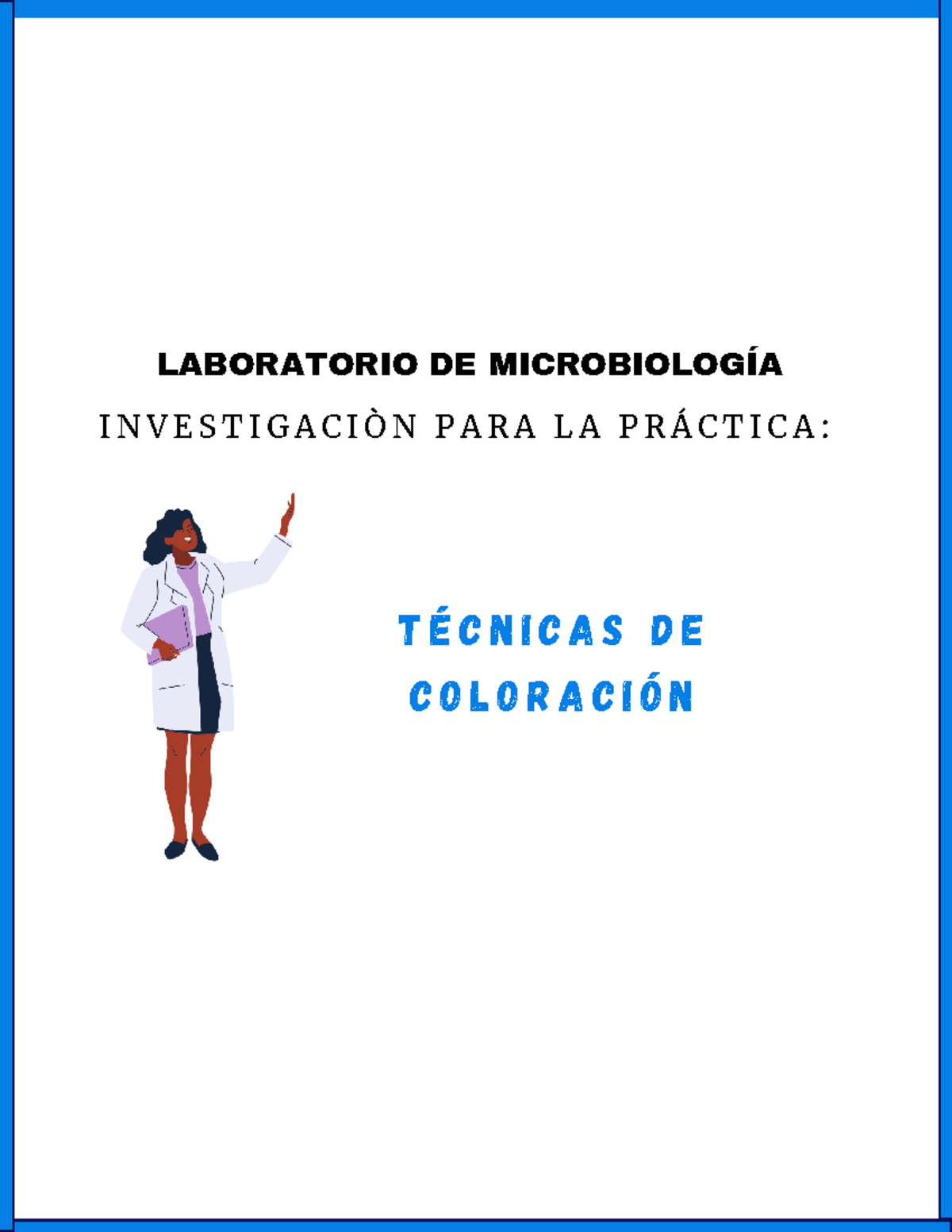 Práctica 4 Técnicas de coloración - INVESTIGACIÒN PARA LA PRÁCTICA: T É ...
