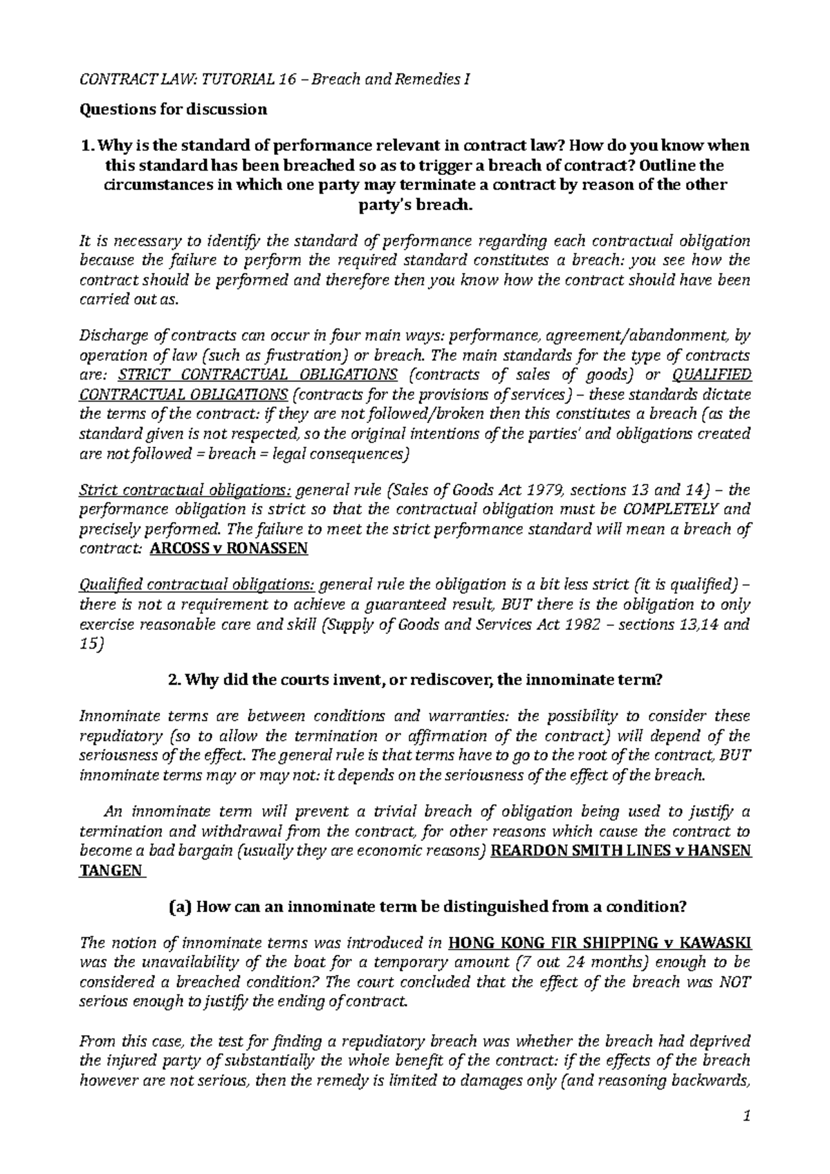 Tutorial 16 - CONTRACT LAW: TUTORIAL 16 Breach and Remedies I Questions for discussion 1. Why is ...