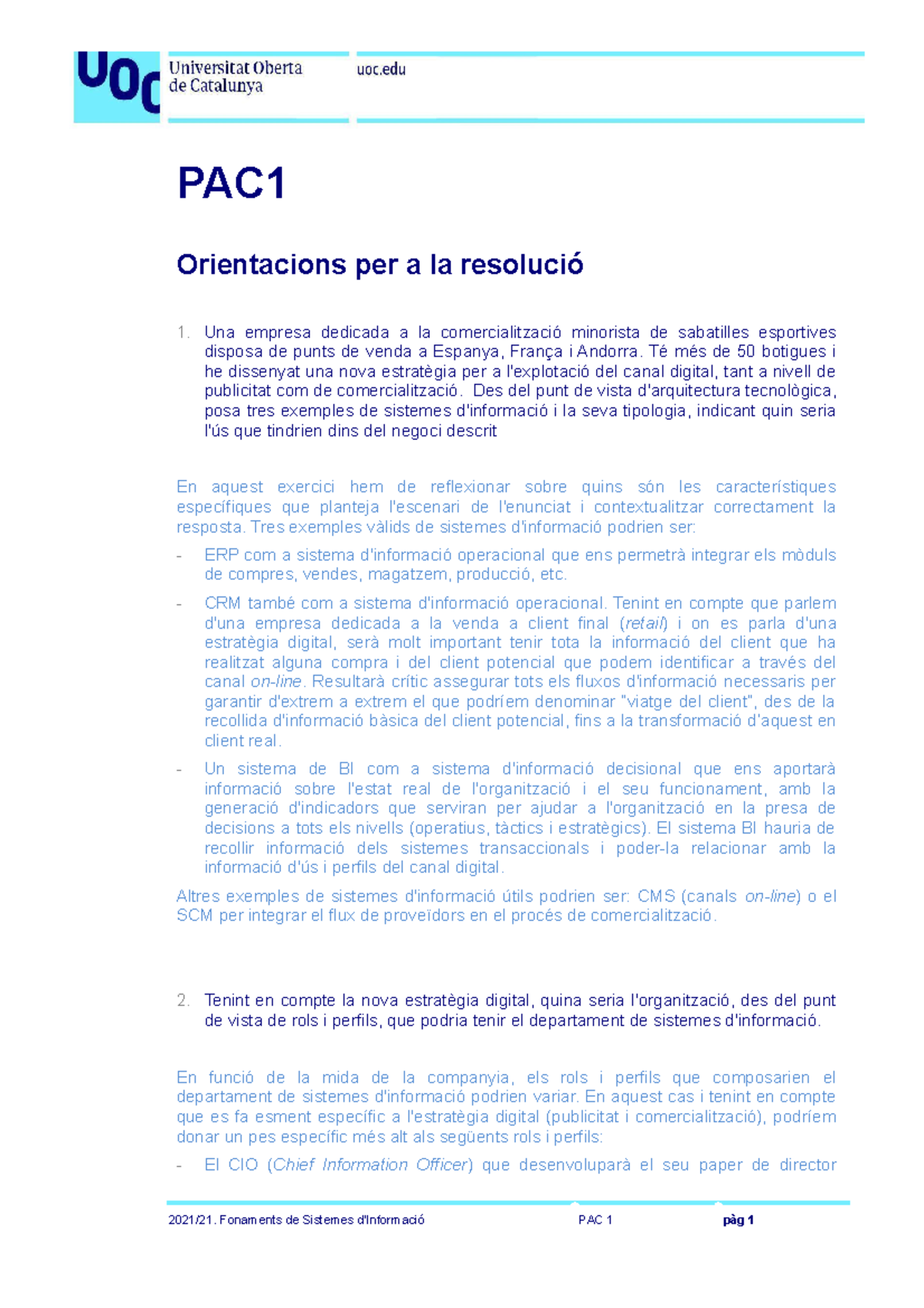 202223 FSI PAC1 Proposta Resolució - PAC Orientacions per a la resolució Una empresa dedicada a ...
