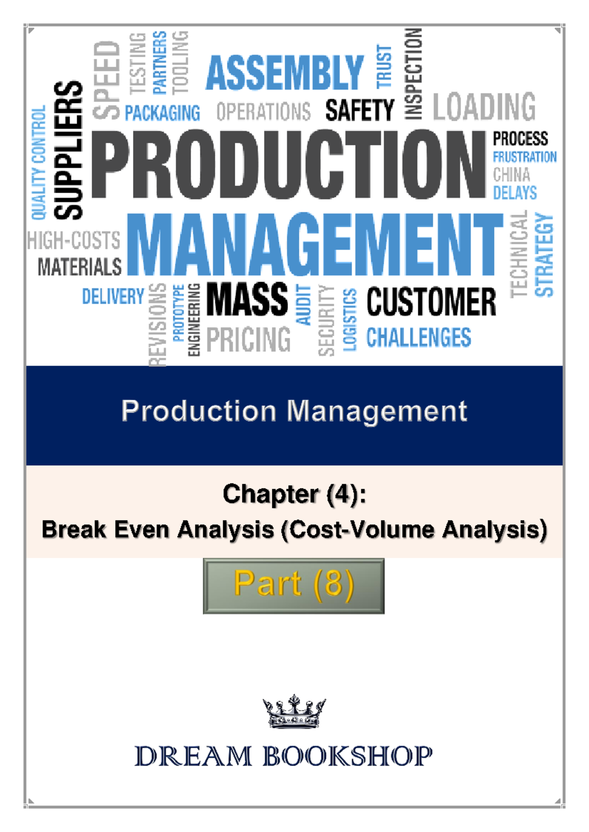 Production - Part (8) - course - Chapter ( 4 ): Break Even Analysis (Cost-Volume Analysis) - Studocu
