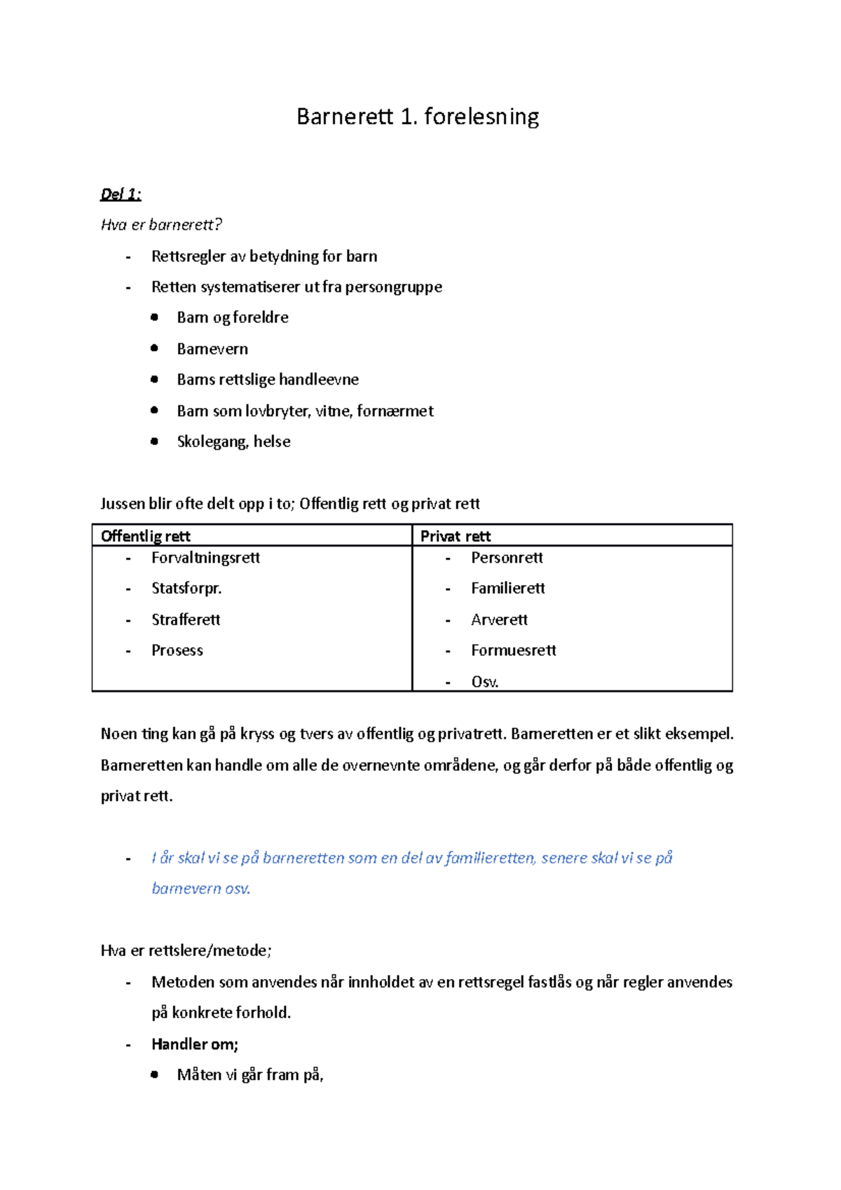 Barnerett - Notater fra forelesning - Barnerett 1. forelesning Del 1: Hva er barnerett? - - Studocu