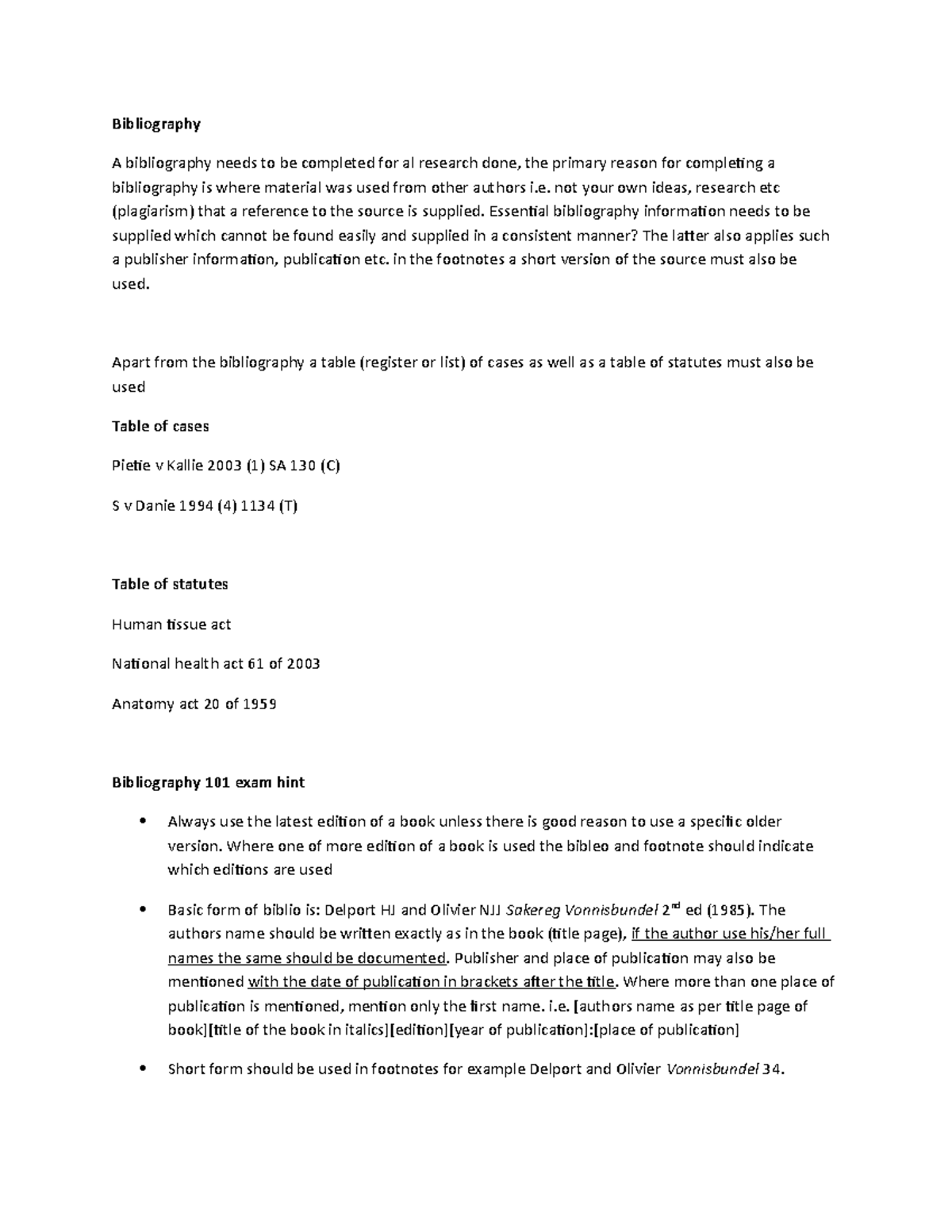 Bibliography notes - Bibliography A bibliography needs to be completed ...