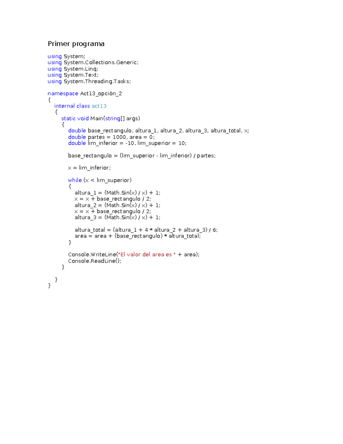 Actividad 13 Métodos numericos - Primer programa using System; using System.Collections; using ...