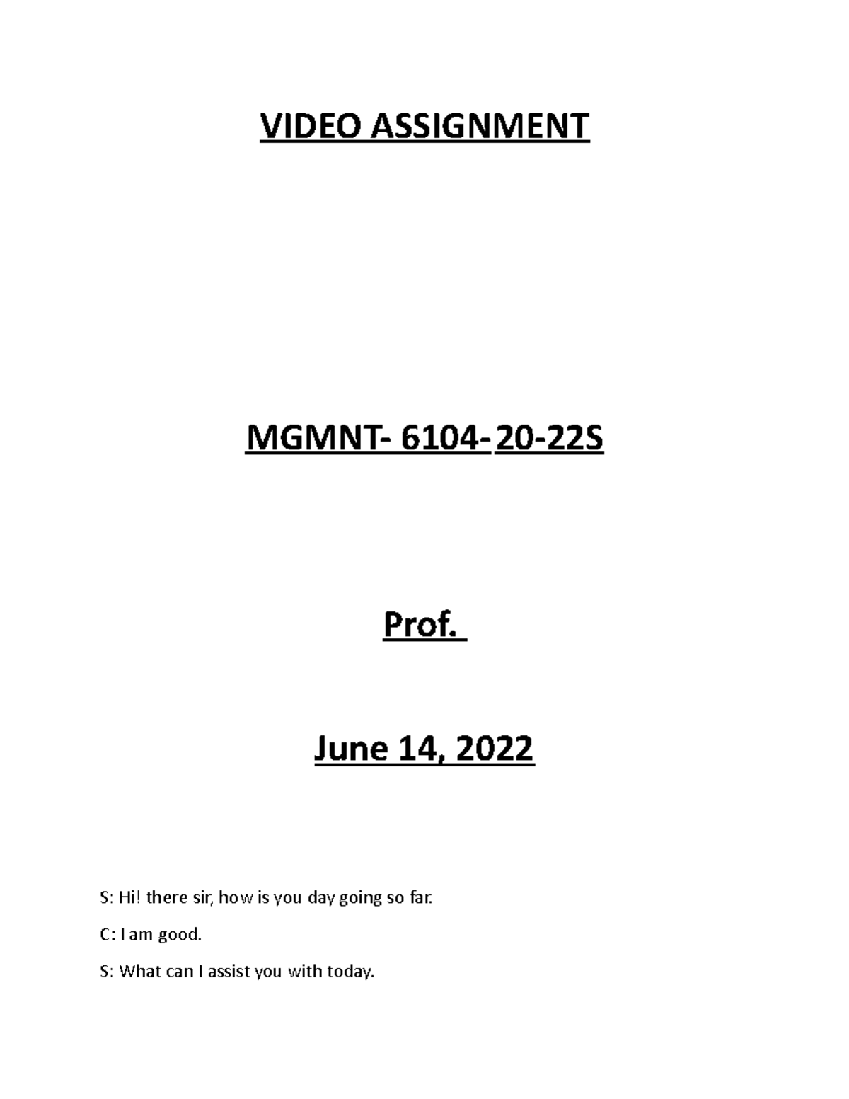 Video Assignment - VIDEO ASSIGNMENT MGMNT- 6104-20-22S Prof. June 14 ...