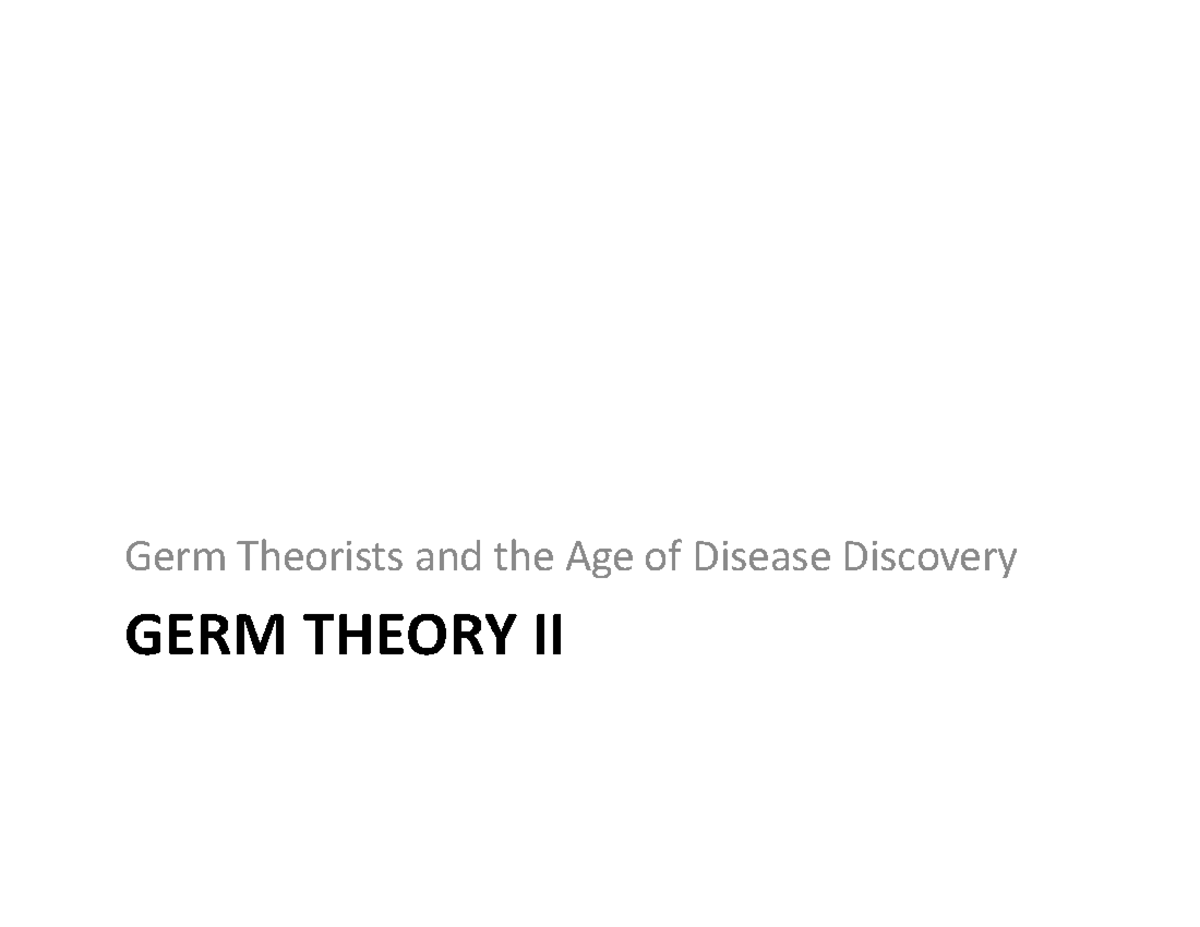 4. Lecture FOUR. Germ Theorists and age of Disease Discovery - GERM ...
