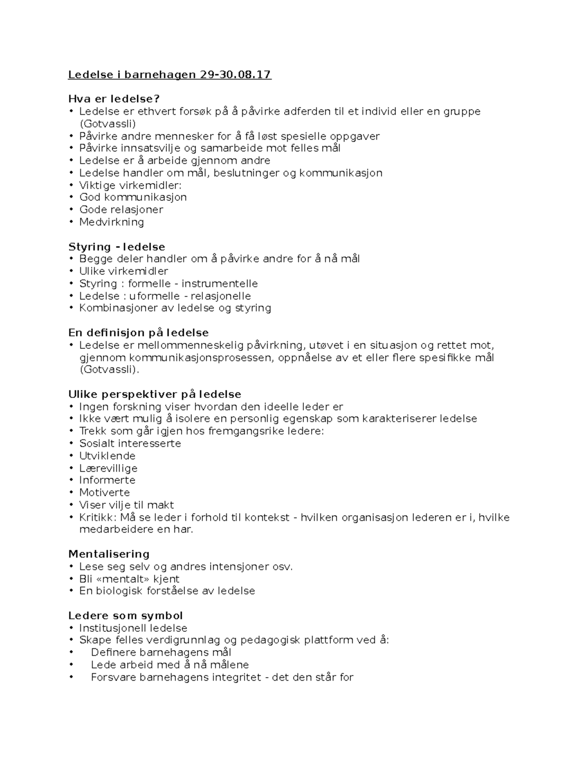 Ledelse i barnehagen 29 - 08 Hva er ledelse? • Ledelse er ethvert ...