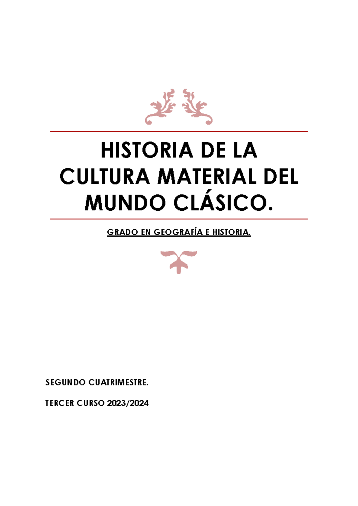 Cultrua II - apuntes hasta el tema 10 - HISTORIA DE LA CULTURA MATERIAL ...