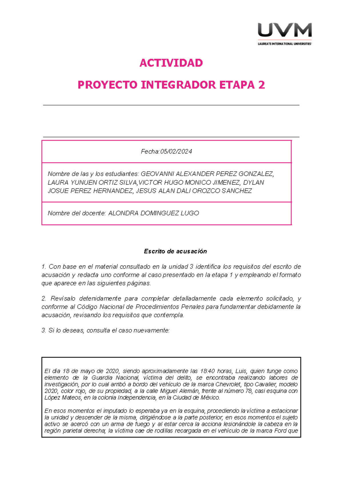 ACT 4 PRO INT Etapa 2 - ACTIVIDAD PROYECTO INTEGRADOR ETAPA 2 Fecha:05/02/ Nombre de las y los ...