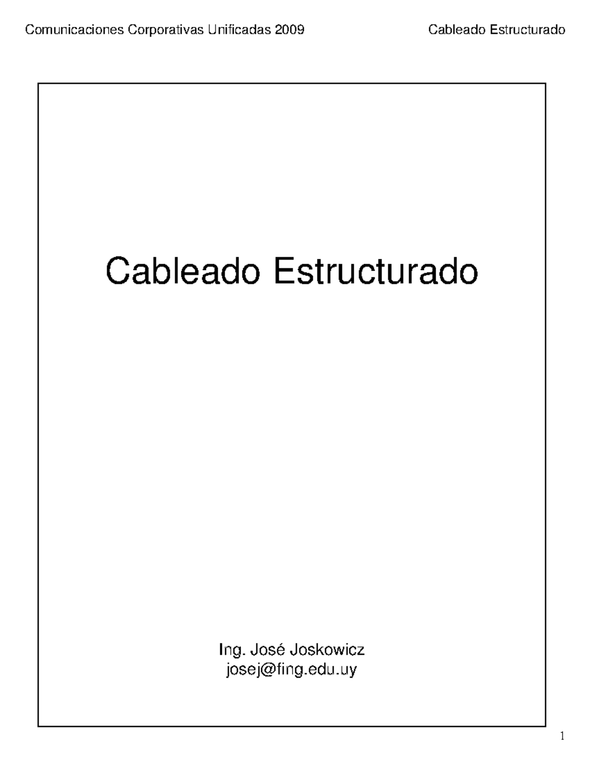 Presentacion Cableado Estructurado 2009 - paginas de notas - Cableado Estructurado Ing. José ...