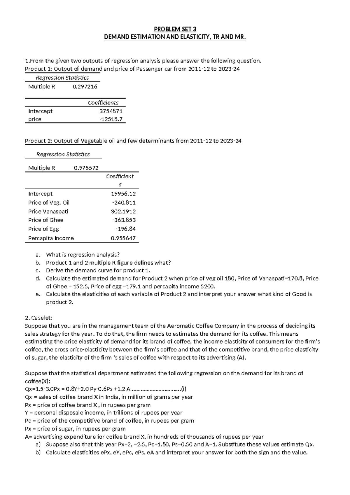 Problem SET 3 - KJBDD - PROBLEM SET 3 DEMAND ESTIMATION AND ELASTICITY ...