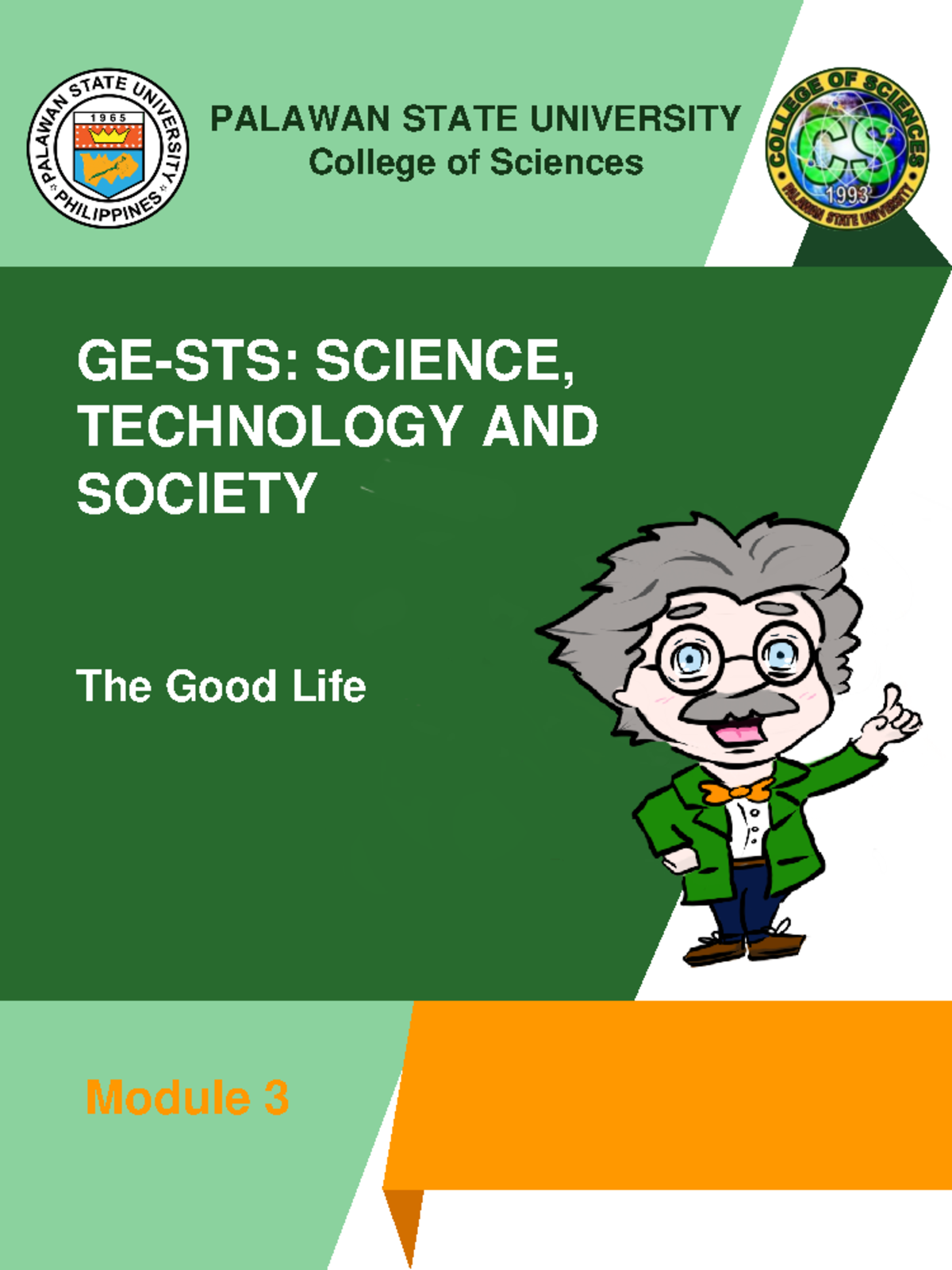 STS Module 3 The Good Life - GE-STS: SCIENCE, TECHNOLOGY AND SOCIETY ...