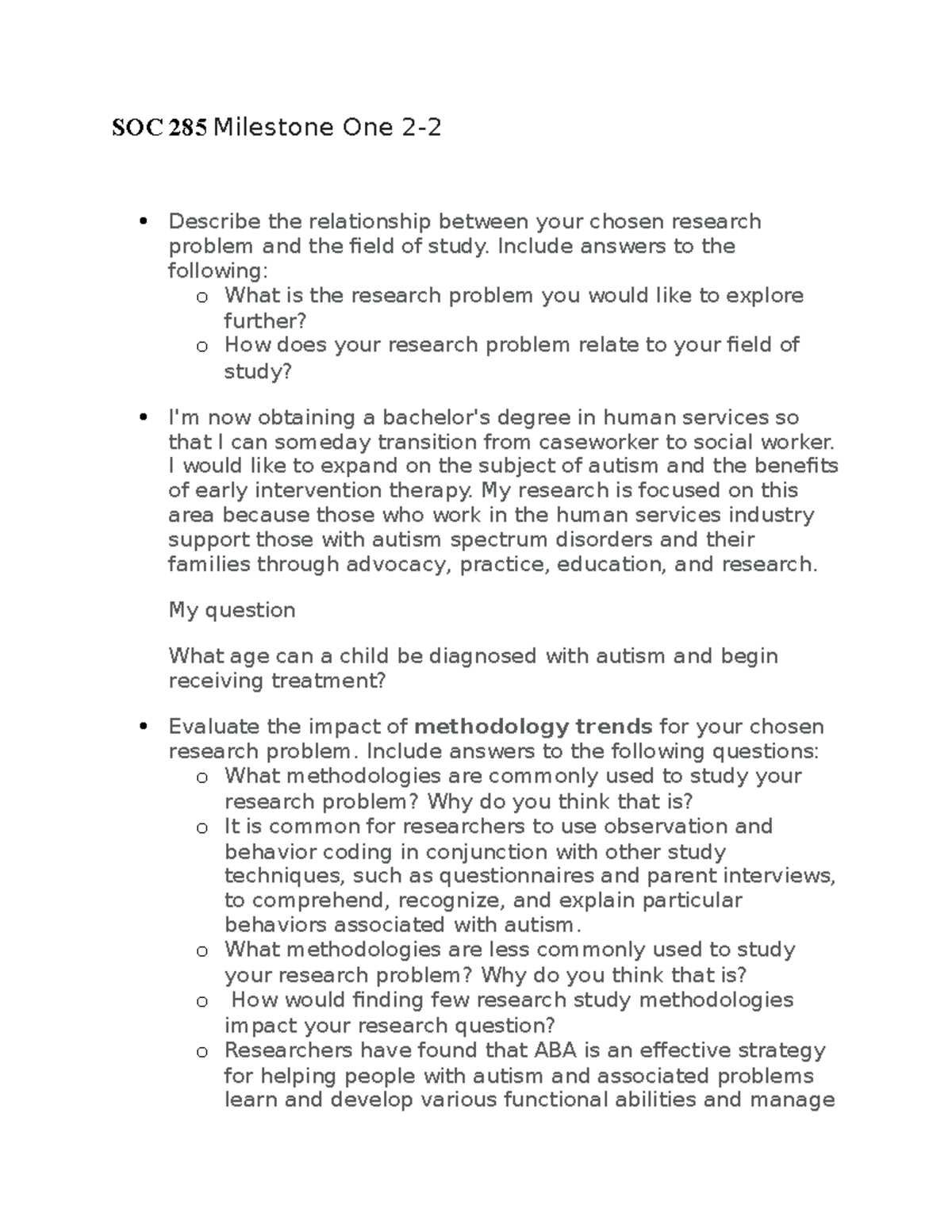 SOC 285 Milestone 2-2 - SOC 285 Milestone One 2- Describe the ...