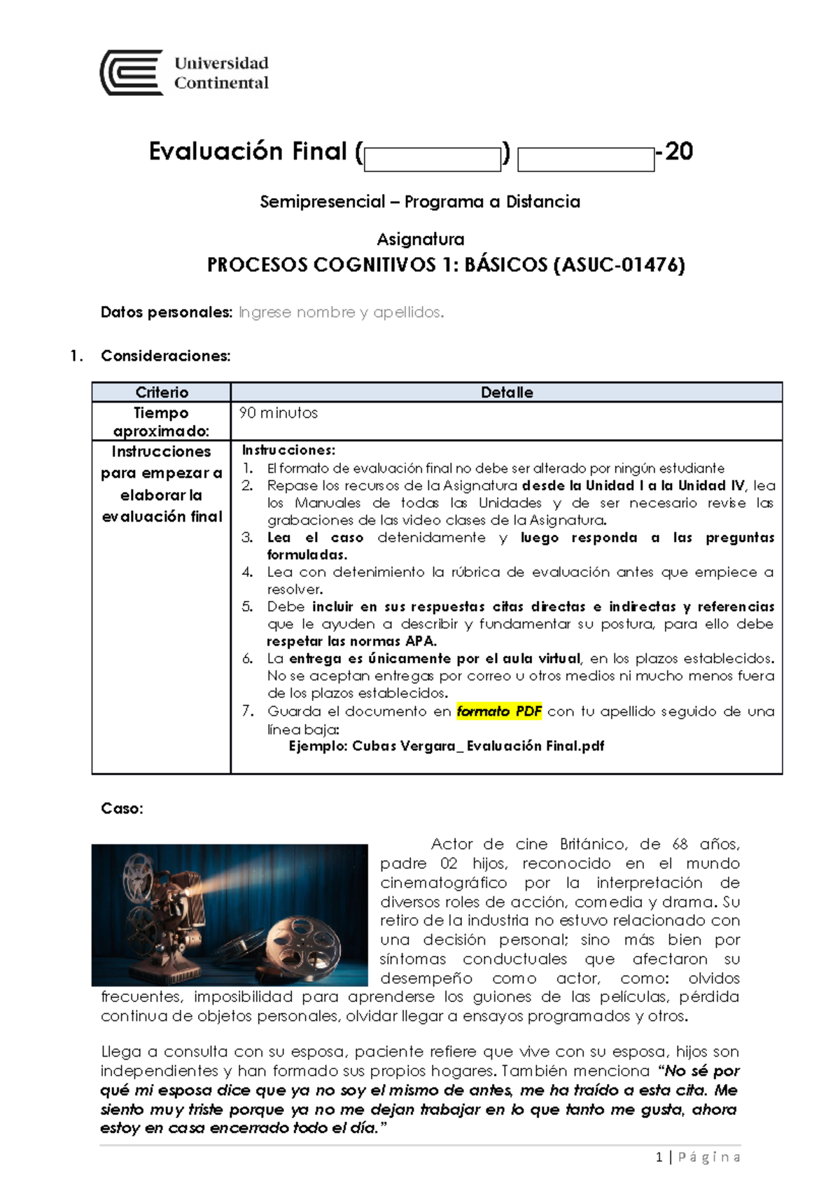 Examen Final Procesos Cognitivos 1 Básicos (1) - Evaluación Final ( ) - 20 Semipresencial ...