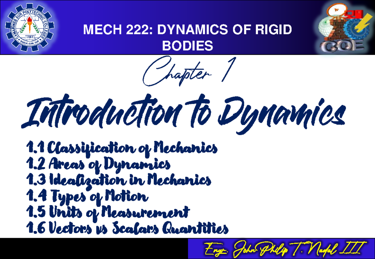 Chapter 1- Introduction to Dynamics - MECH 222: DYNAMICS OF RIGID BODIES Introduction to ...