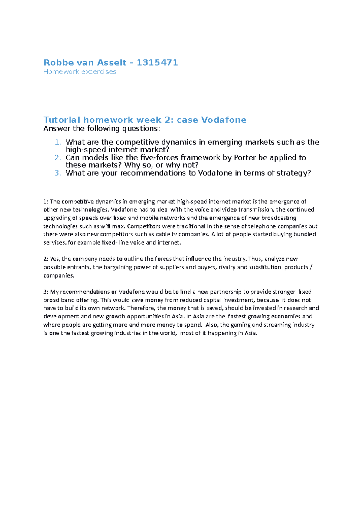 Homework week 2 - Workgroup week 2 answers - Robbe van Asselt – 1315471 Homework excercises ...