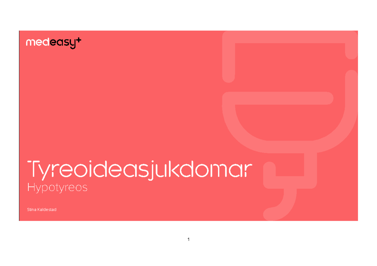 Med Easy - Hypotyreos - Medeasy - Tyreoideasjukdomar Hypotyreos Stina Kaldestad Introduktion ...
