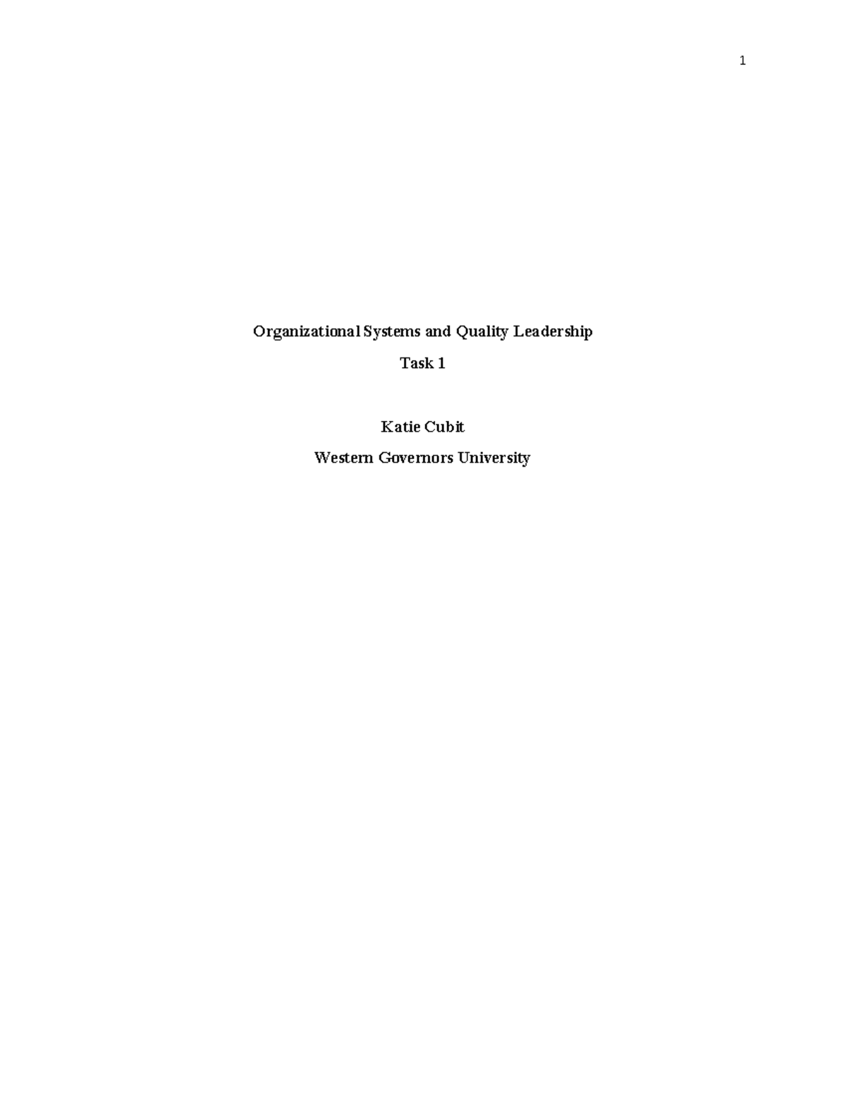 C489 Task 1 - PASSED - Organizational Systems and Quality Leadership ...