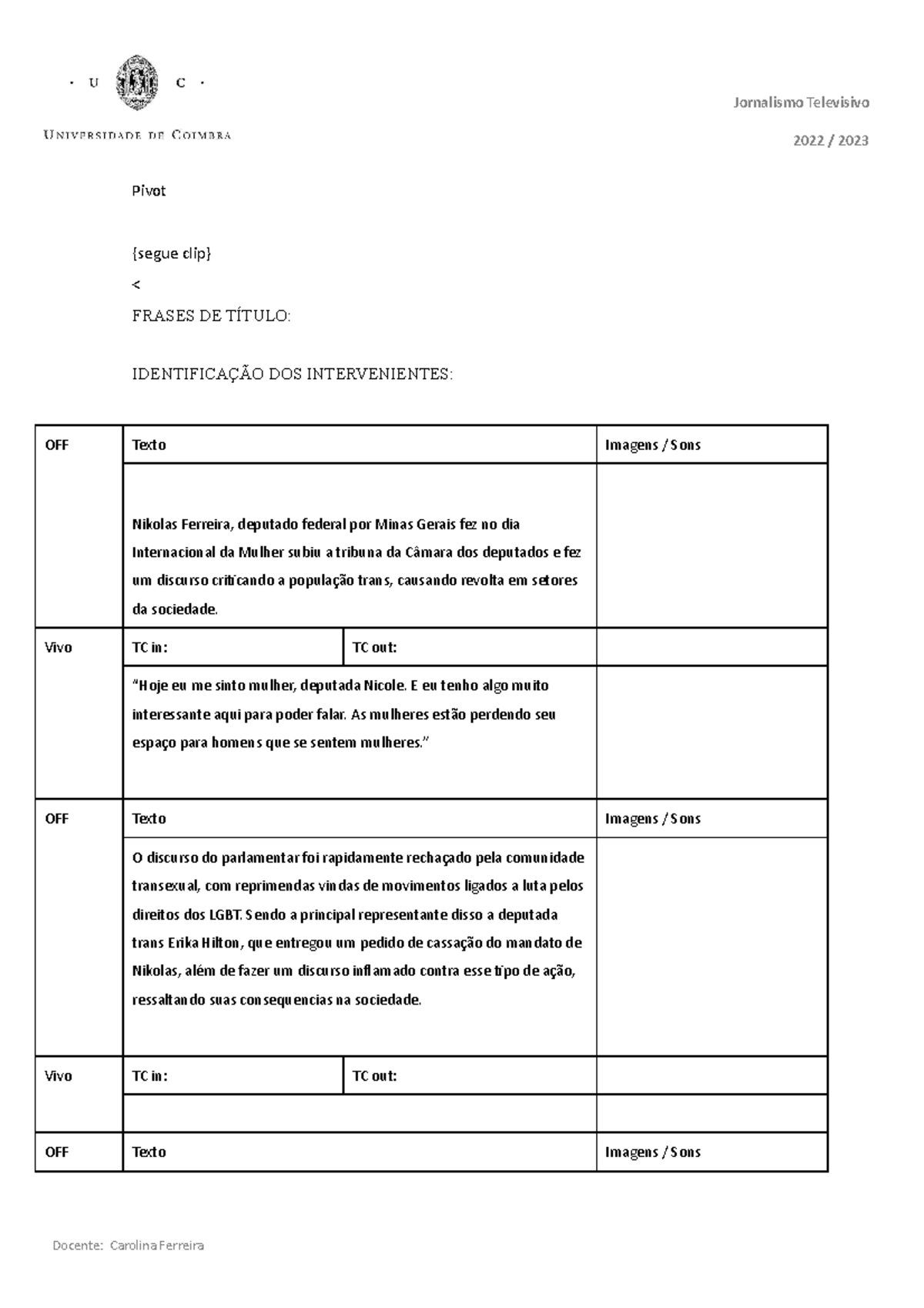 Modelo de reportagem tv - Jornalismo Televisivo 2022 / 2023 Pivot ...