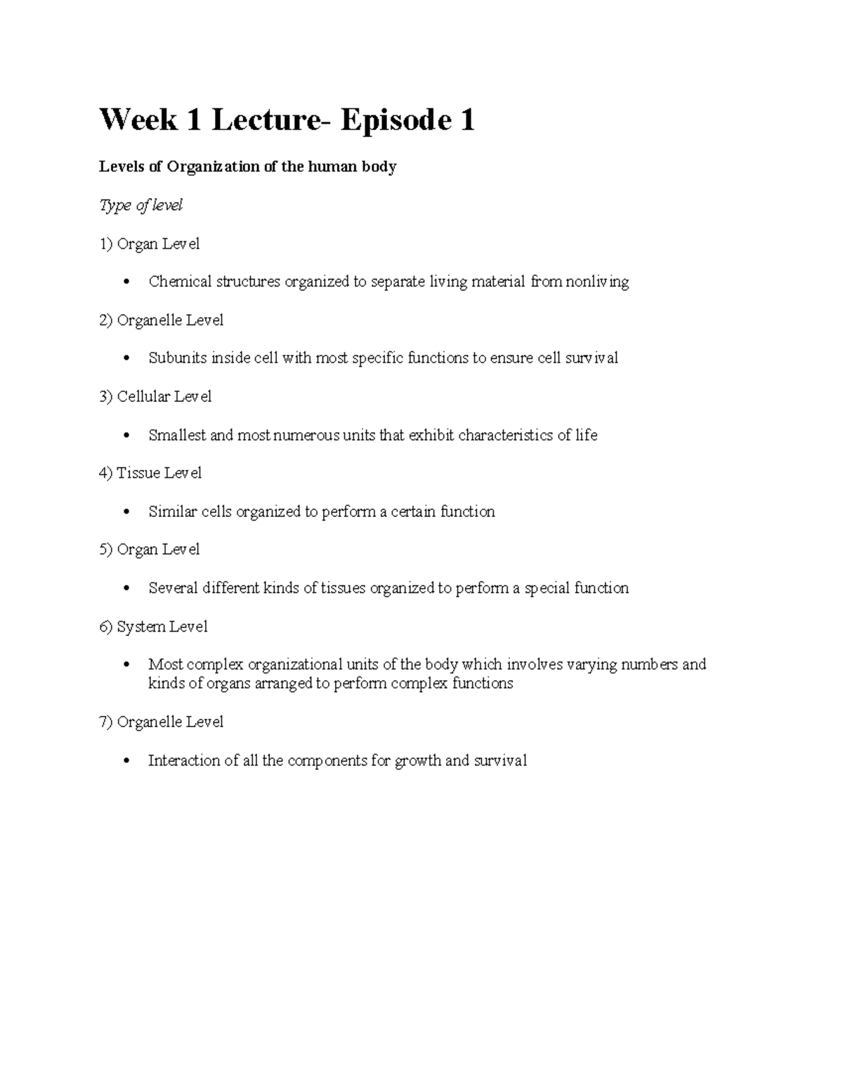 Week 1 lecture episode 1 - Week 1 Lecture- Episode 1 Levels of Organization of the human body ...