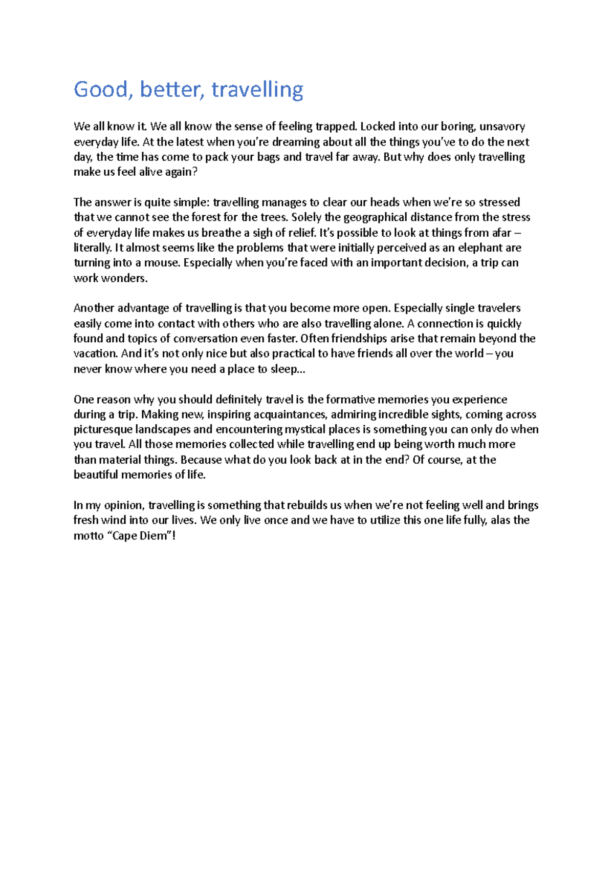 Article "Travelling" - Good, better, travelling We all know it. We all ...