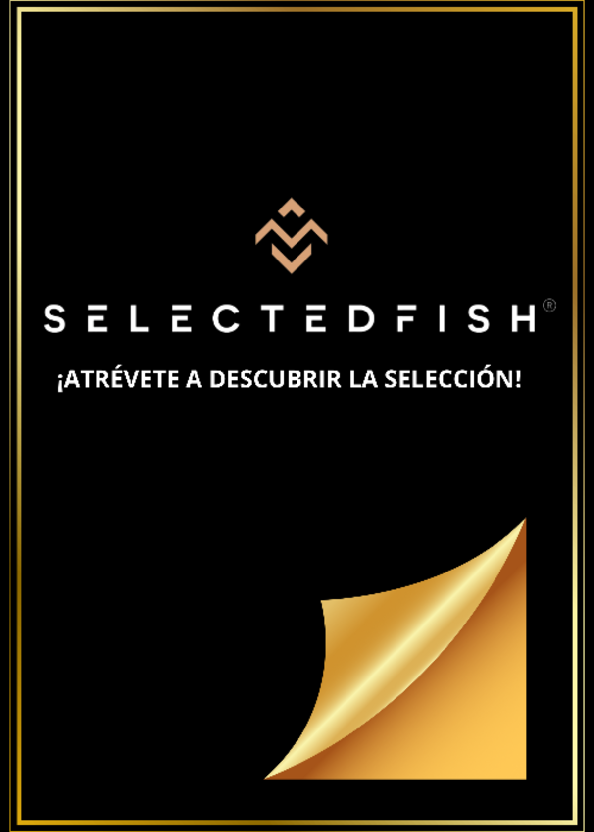 CATÁLOGO Selected FISH 2023 - R SELECTEDFIS H iATRÉVETE A DESCUBRIR LA ...