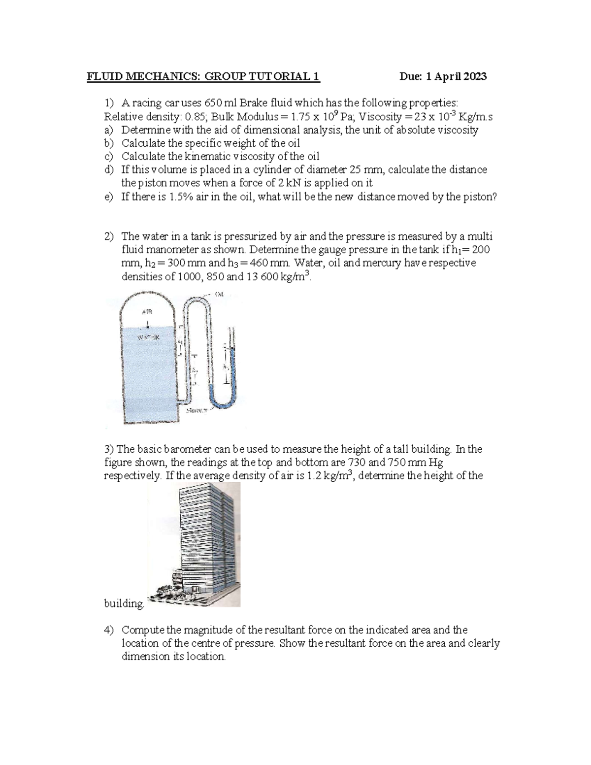 FDM Group Tut 1 Week 7 - Fluid Statistics Tutorial - FLUID MECHANICS: GROUP TUTORIAL 1 Due: 1 ...