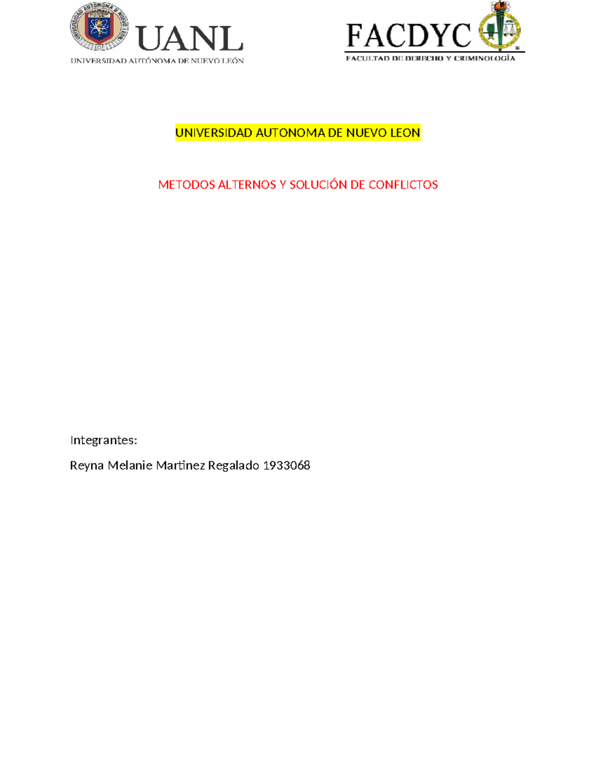 METODOS ALTERNOS Y SOLUCIÓN DE CONFLICTOS - UNIVERSIDAD AUTONOMA DE NUEVO LEON METODOS ALTERNOS ...