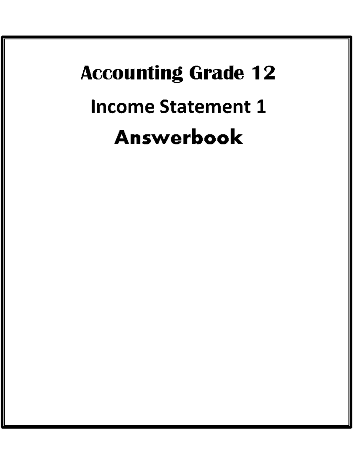 Answerbook 1 - ACCOUNTING - Accounting Grade 12 Income Statement 1 ...