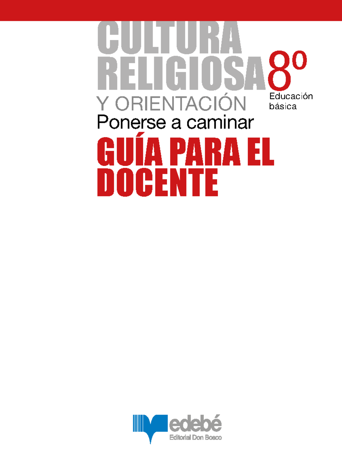 Cultura Religiosa 8 Guia - Cultura religiosa Y ORIENTACIÓN 8º Educación ...
