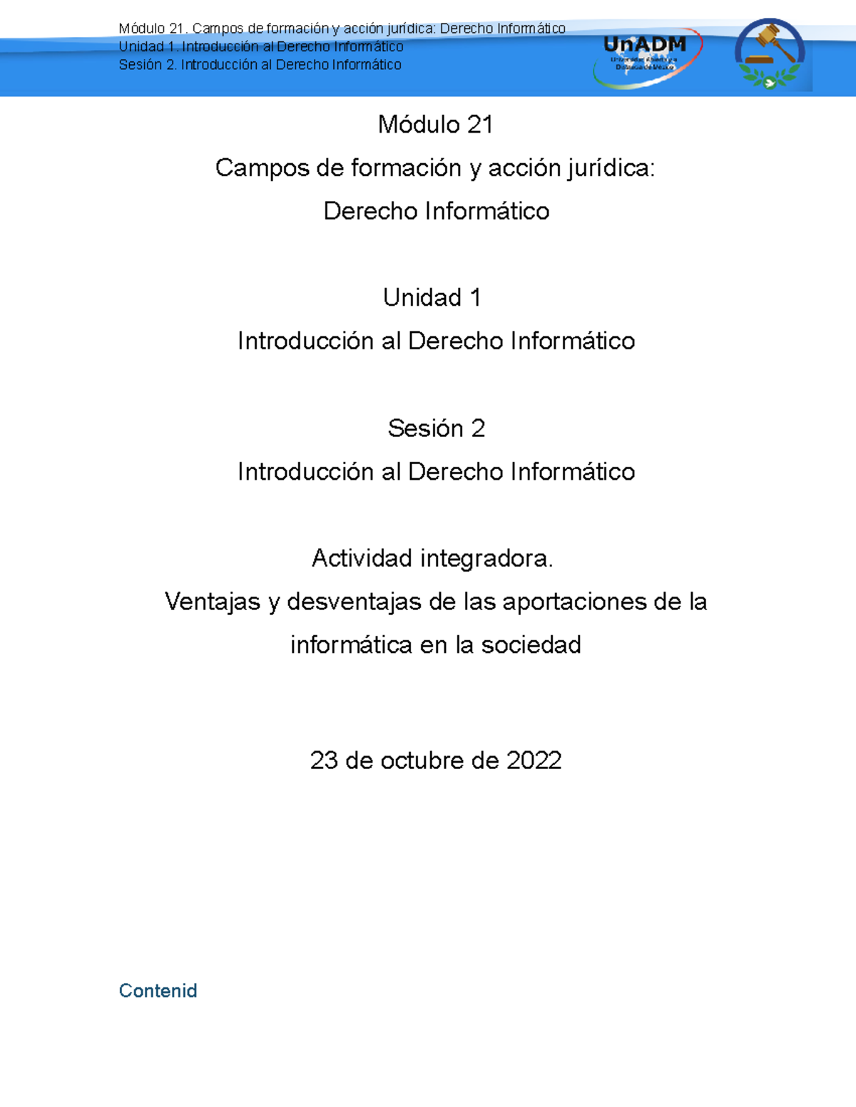 M21 JDI U1 S2 - Ayuda en el campo de informática - Unidad 1. Introducción al Derecho Informático ...