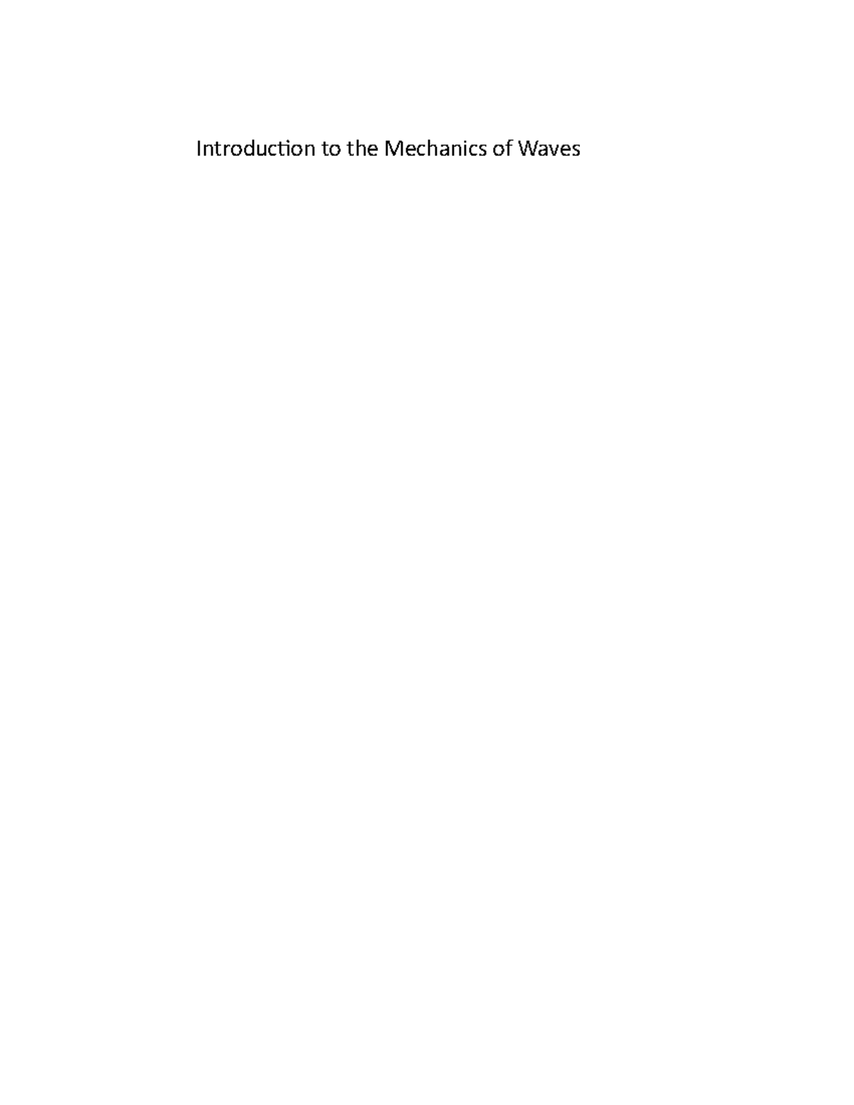 Waves - good - Introduction to the Mechanics of Waves ii Contents 1 - Studocu
