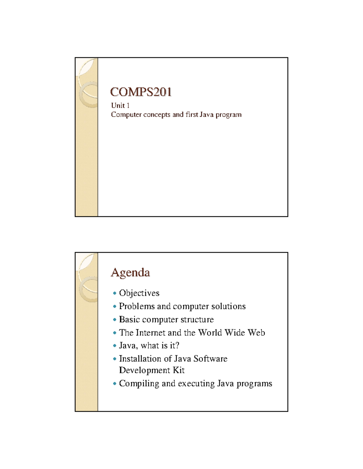 COMPS201 unit01 - Lecture 1 - COMPS201 Unit 1 Computer concepts and first Java program Agenda ...