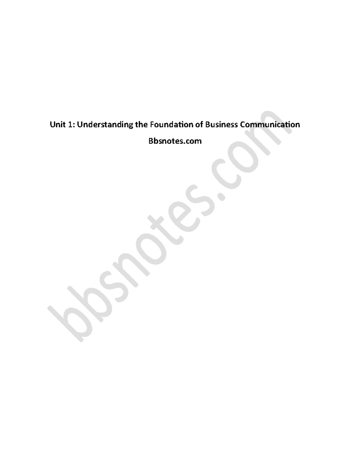 Business-Communication - Unit 1: Understanding the Foundation of ...