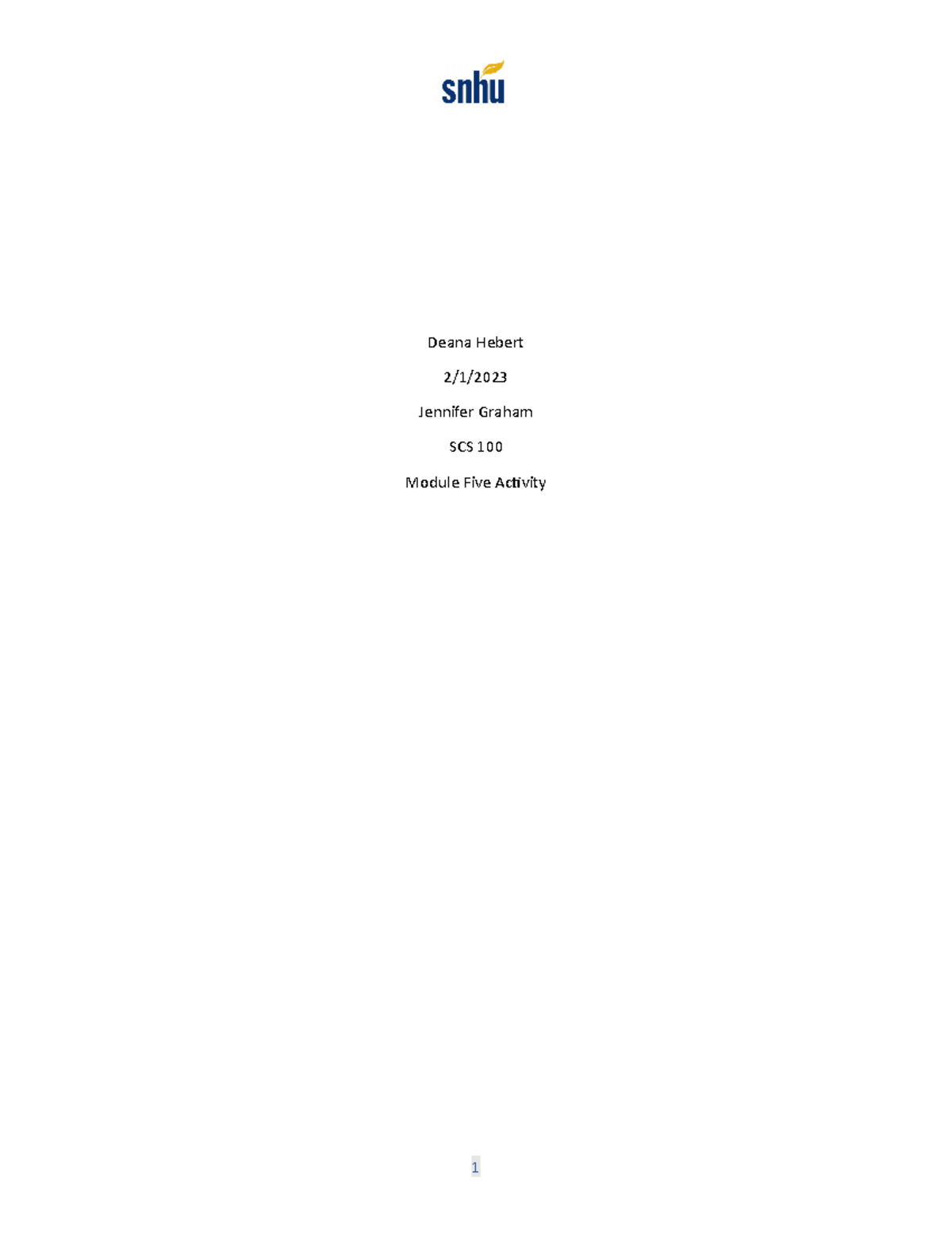 SCS 100 Module Five Activity - Deana Hebert 2/1/ Jennifer Graham SCS 100 Module Five Activity 1 ...