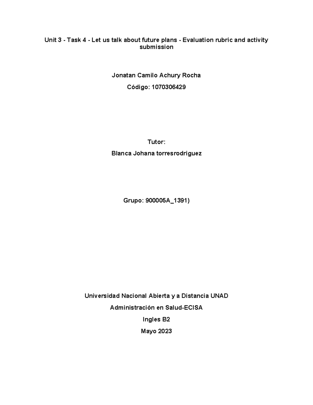 Unit 3 - Task 4- jonata achury - Unit 3 - Task 4 - Let us talk about future plans - Evaluation ...