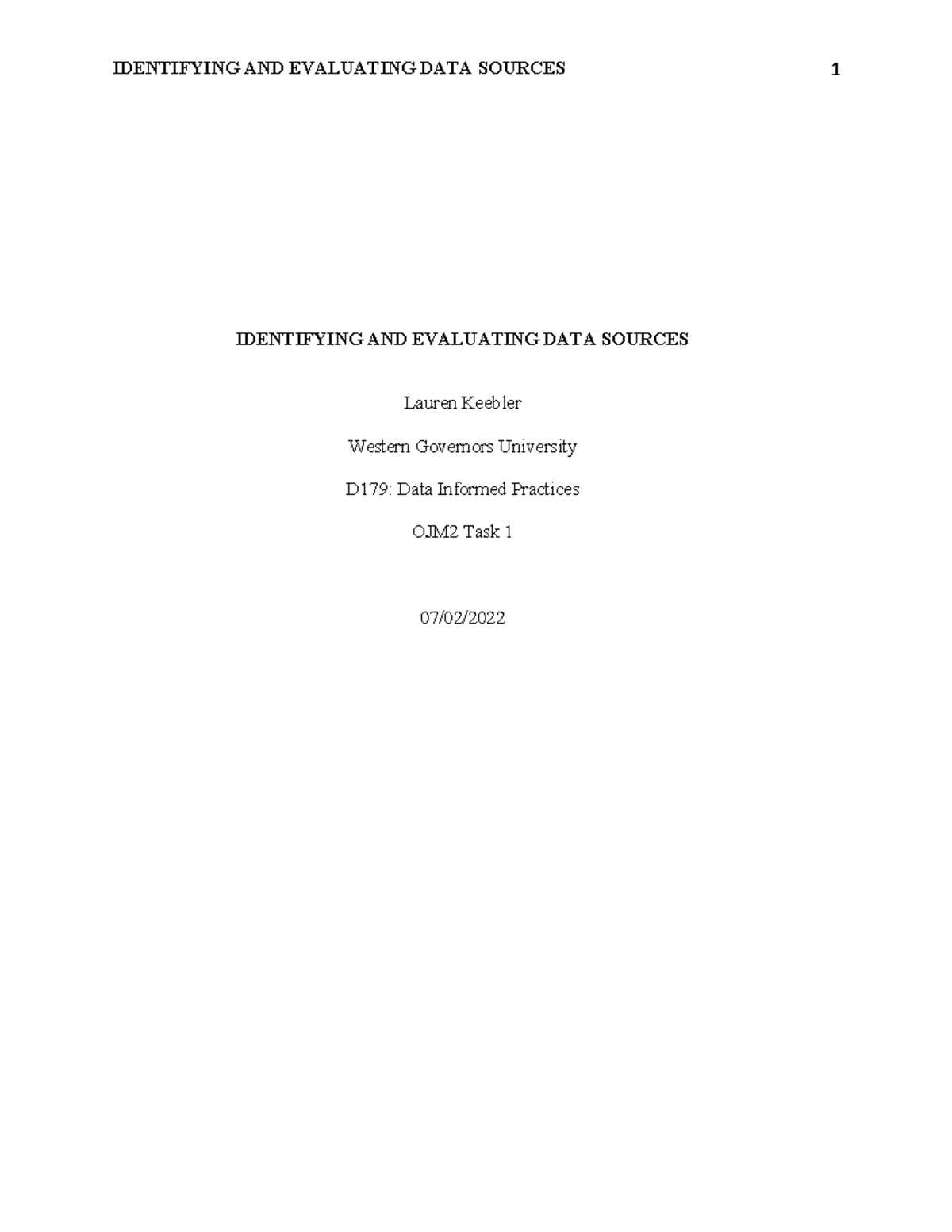 D179 Assignment 1 - Keebler - IDENTIFYING AND EVALUATING DATA SOURCES Lauren Keebler Western ...