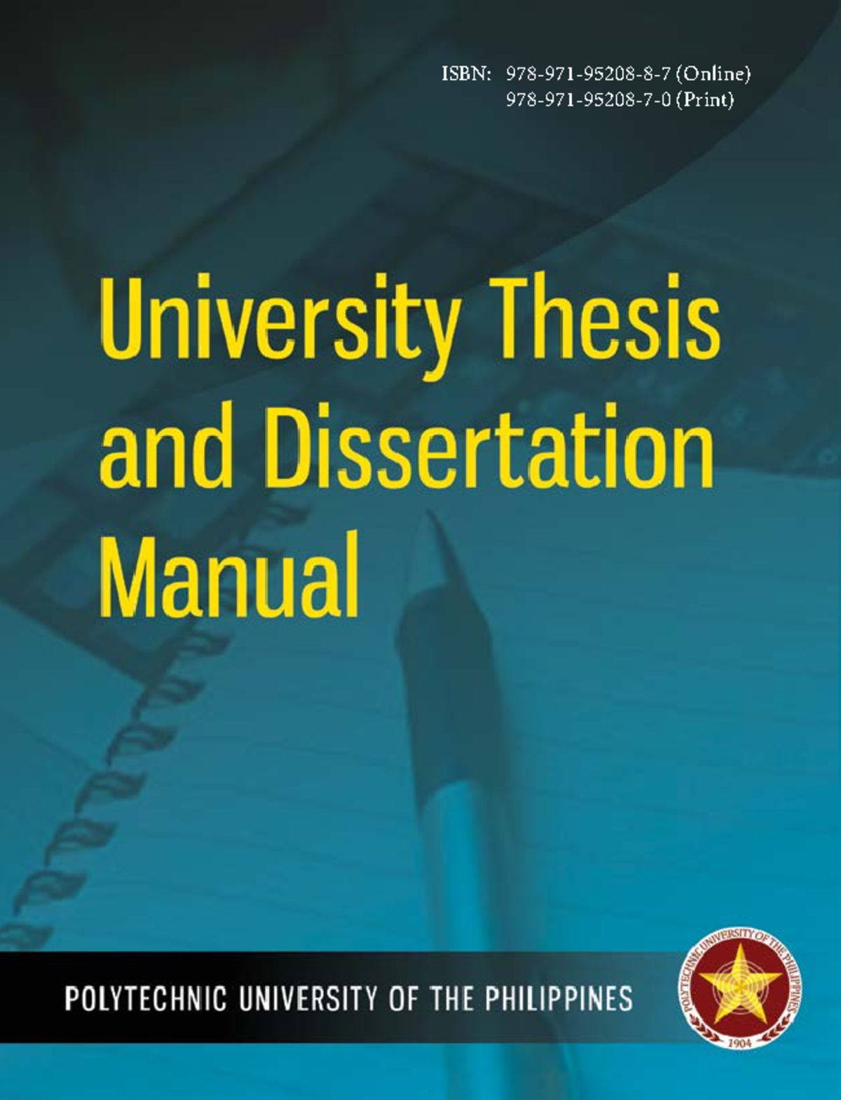 PUP University Thesis and Dissertation Manual with ISBN as of 08 - ISBN: 978-971-95208-8-7 ...