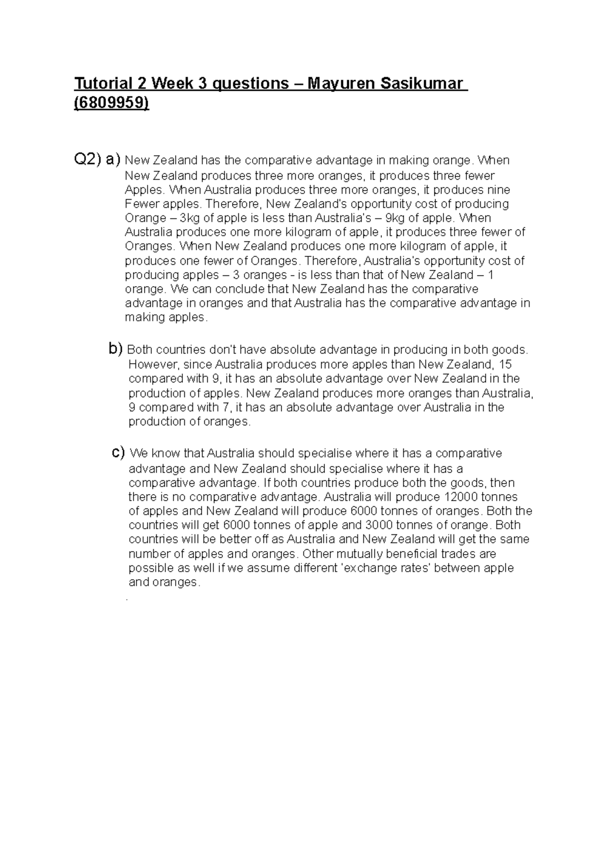 Tutorial 2 Week 3 questions - Tutorial 2 Week 3 questions – Mayuren Sasikumar (6809959) Q2) a ...