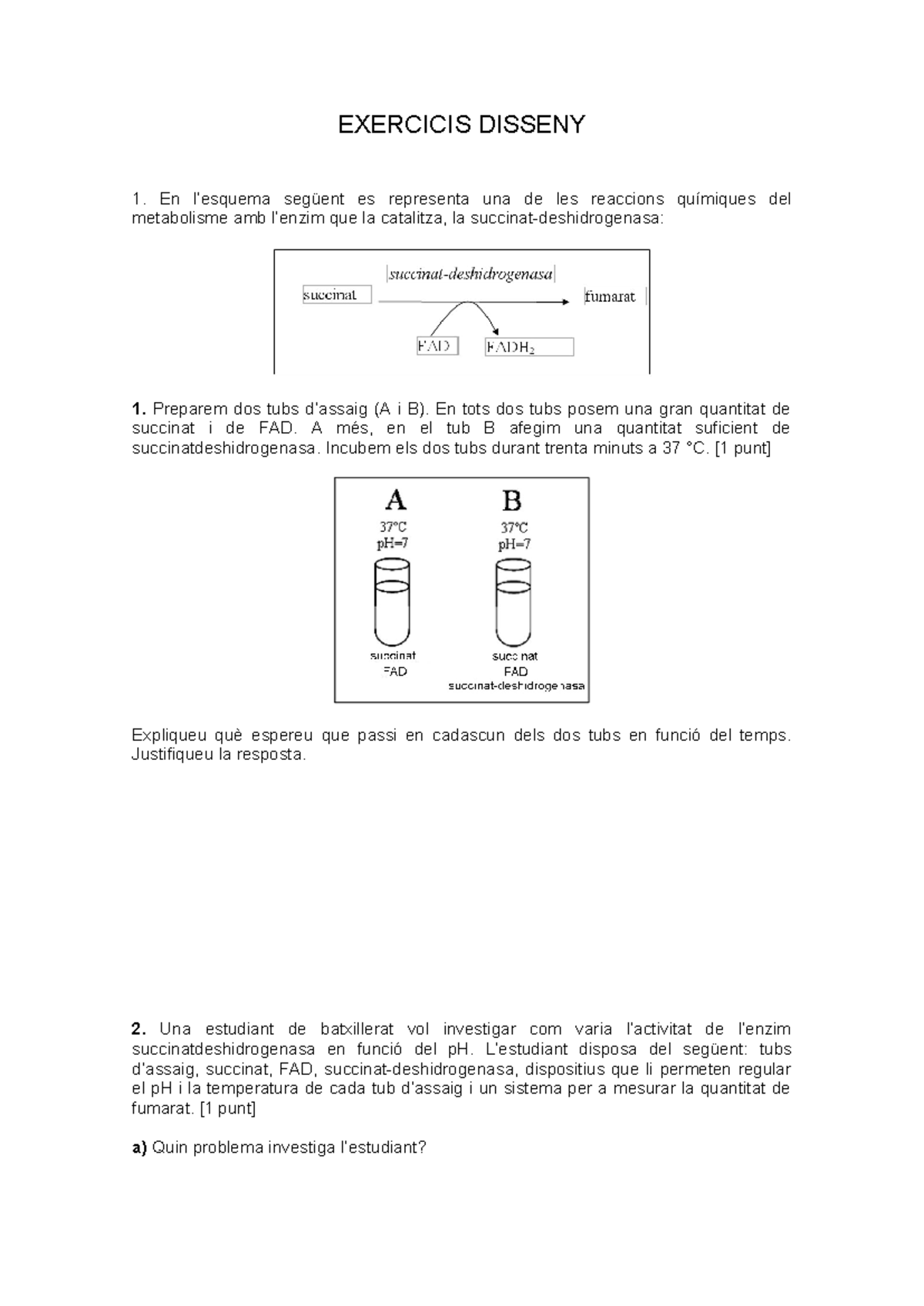 Exercicis Disseny Experimental - EXERCICIS DISSENY En l’esquema següent es representa una de les ...