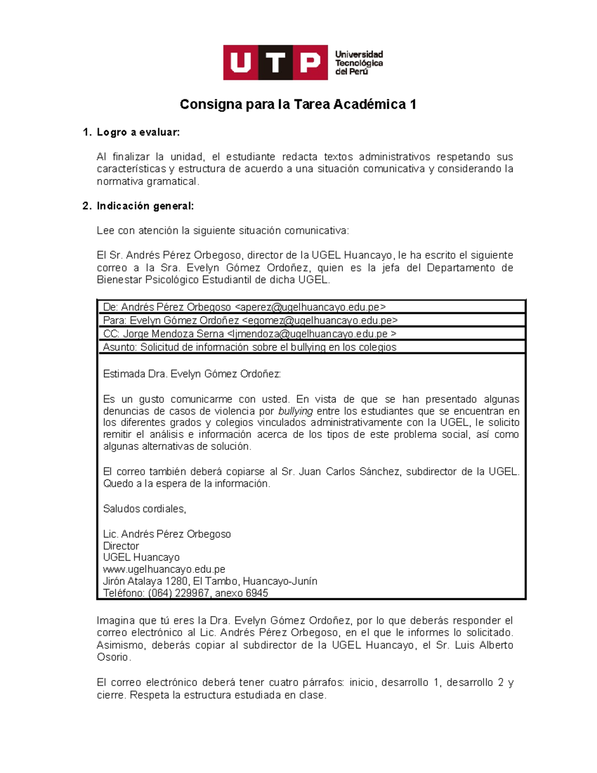 Consigna final tarea académica - Consigna para la Tarea Académica 1 1. Logro a evaluar: Al ...
