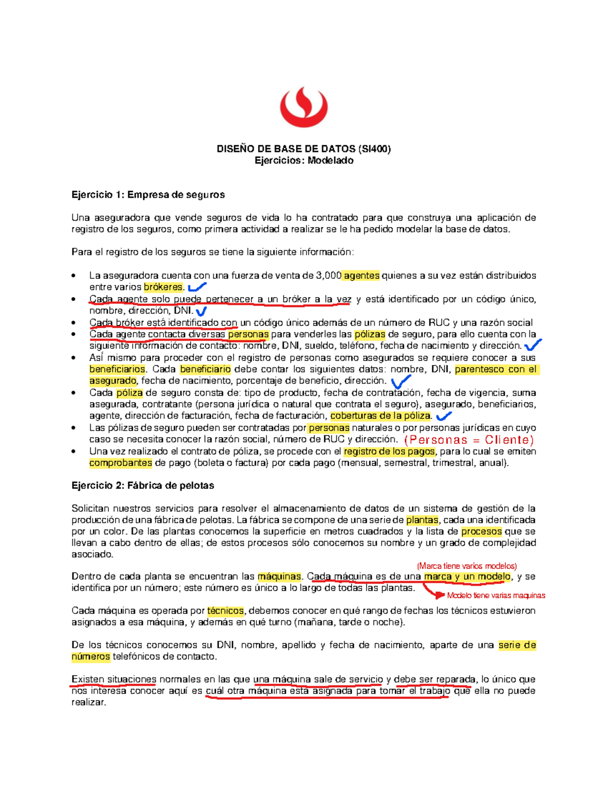Ejercicios -Diseño de Base de Datos - DISEÑO DE BASE DE DATOS (SI400 ... Ejercicios -Diseño de Base de Datos - DISEÑO DE BASE DE DATOS (SI400 ...