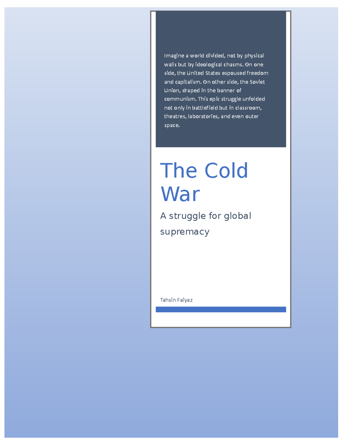 Cold War term paper - rorke - Tahsin Faiyaz Imagine a world divided ...