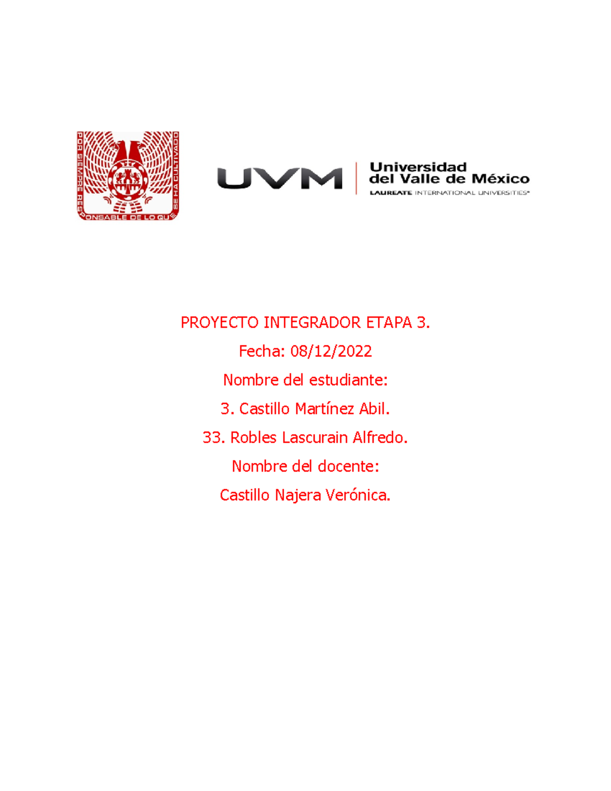 A3 ACM - Proyecto etapa 3 - PROYECTO INTEGRADOR ETAPA 3. Fecha: 08/12/ Nombre del estudiante: 3 ...