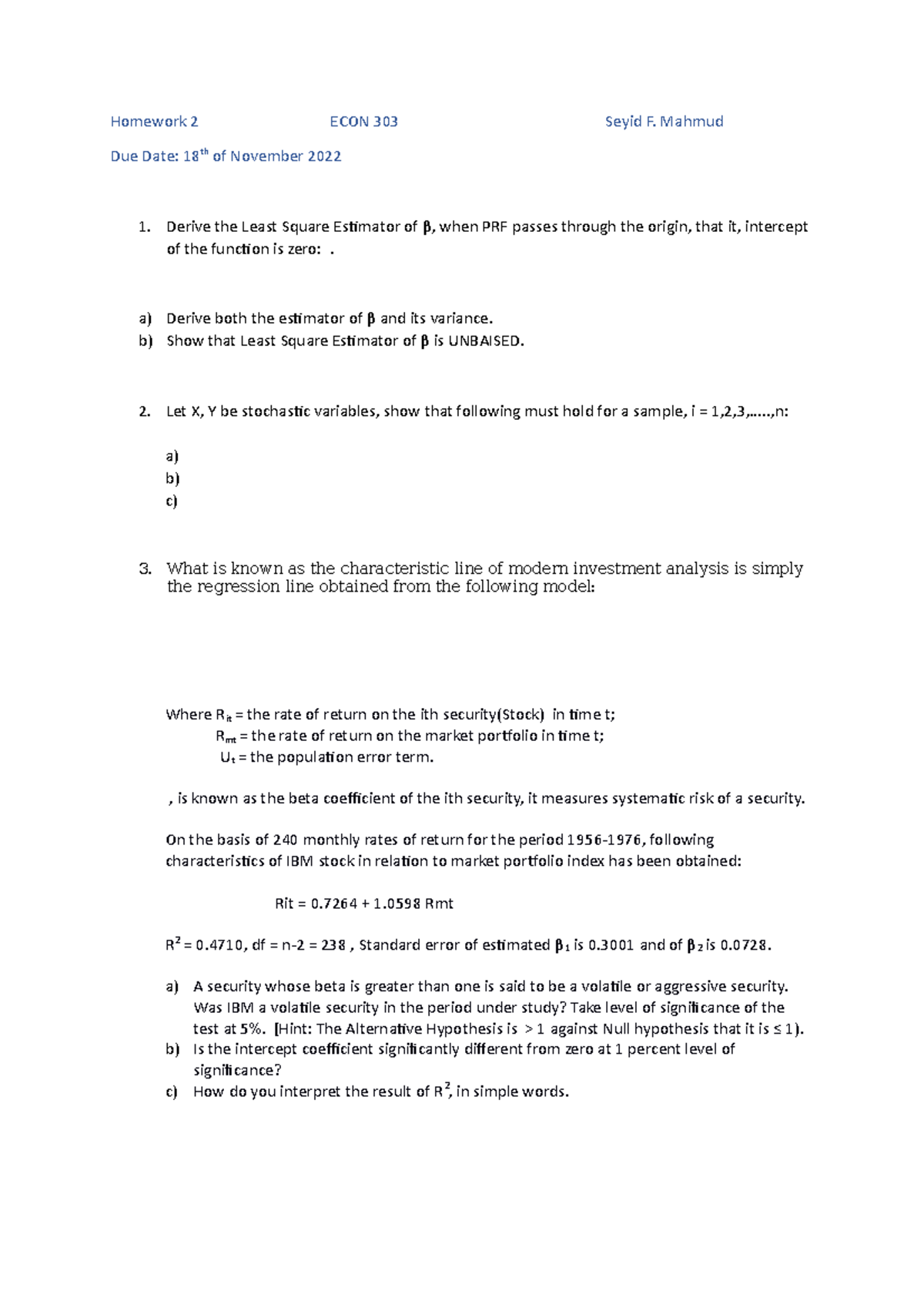 Homework 2 - Homework 2 ECON 303 Seyid F. Mahmud Due Date: 18th of ...