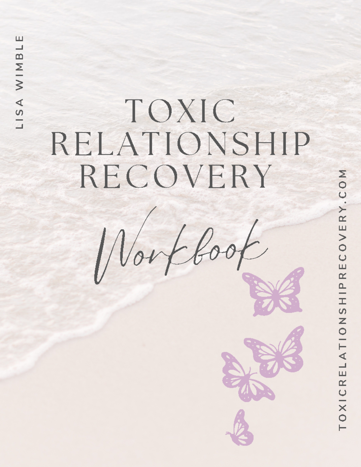 Toxic Relationship Recovery Workbook - T O X I C R E L A T I O N S H I P R E C O V E R Y. C O M ...